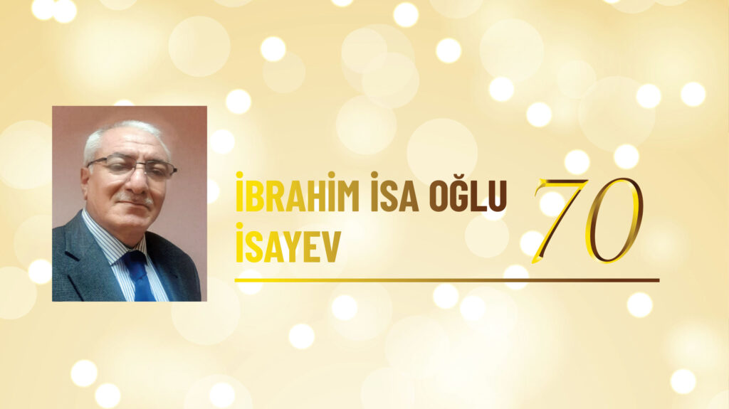 Ailə Həkimi-İBRAHİM İSA OĞLU İSAYEV – 70